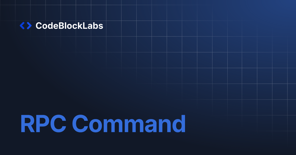 RPC Command | CodeBlockLabs