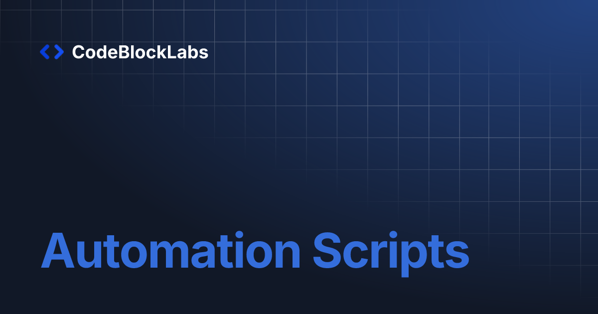 Automation Scripts | CodeBlockLabs